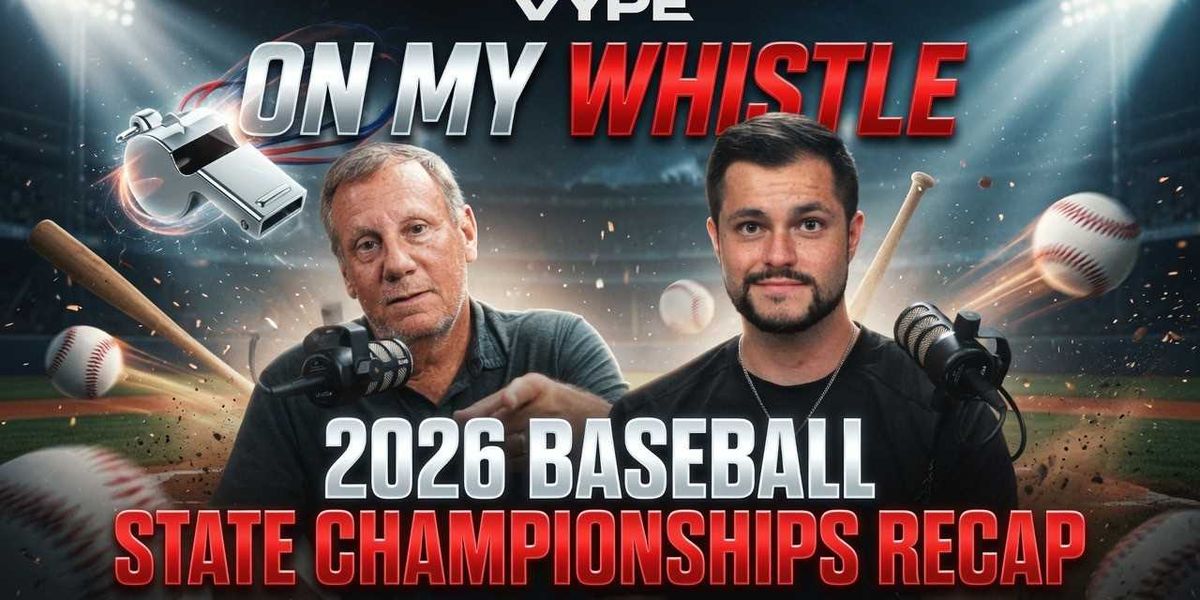 On My Whistle Podcast | UIL State Baseball Recap - VYPE