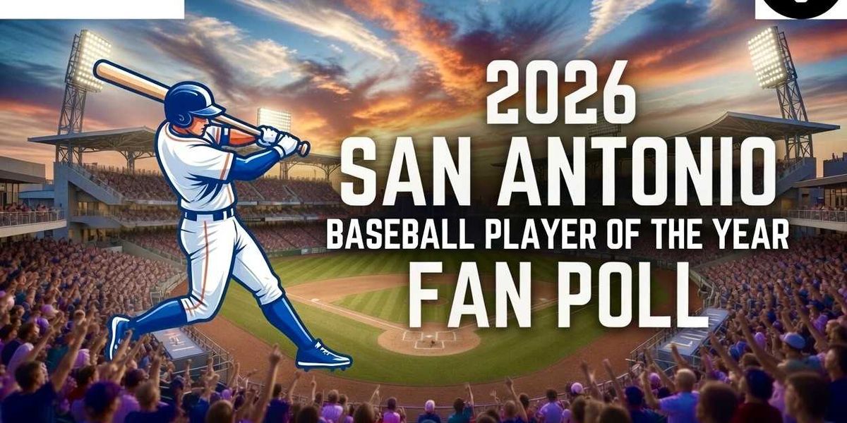2026 VYPE San Antonio Baseball Player of the Year Fan Poll - VYPE