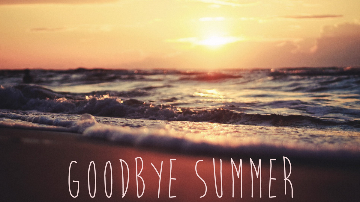 An Open Letter to the End of Summer Break