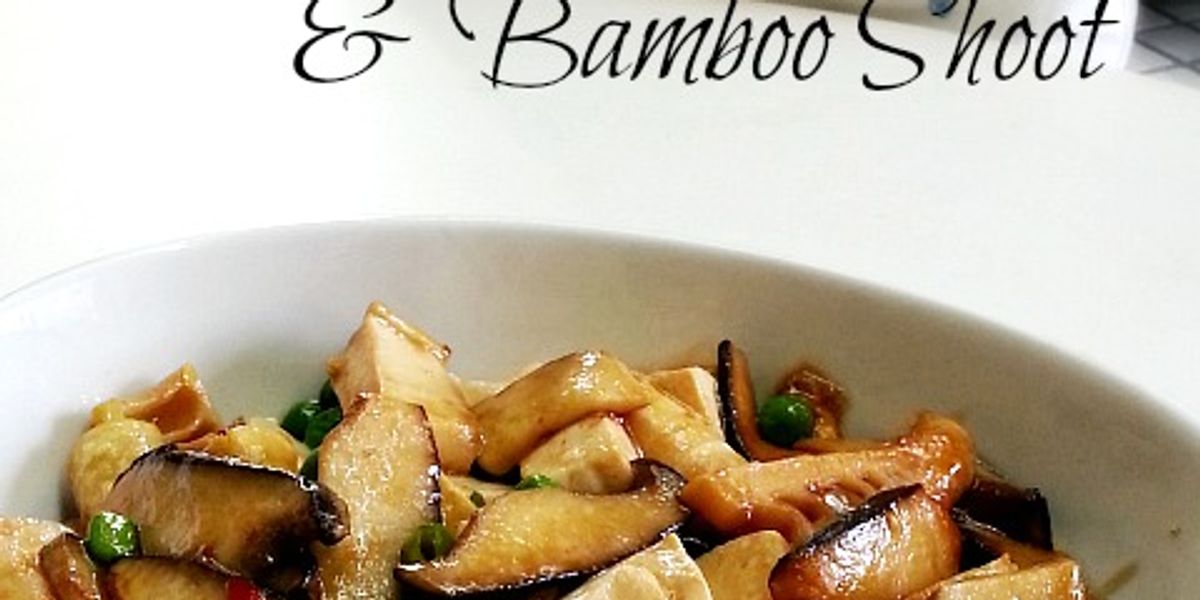 Braised Tofu with Mushroom and Bamboo Shoots - My Recipe...