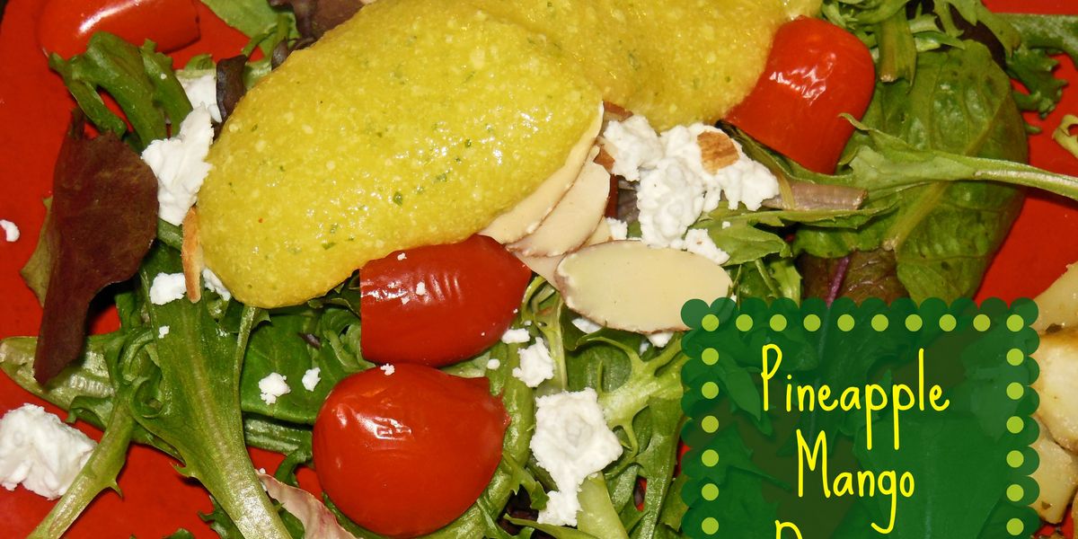 Tropical Mango & Pineapple Dressing - My Recipe Magic
