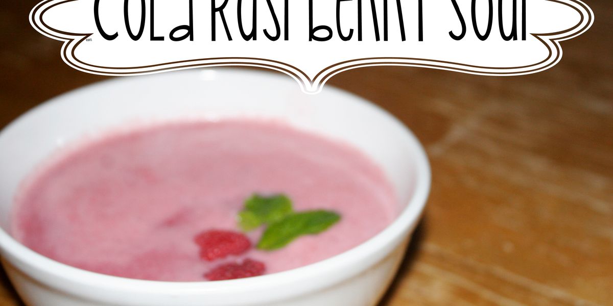 Cold Raspberry Soup - My Recipe Magic