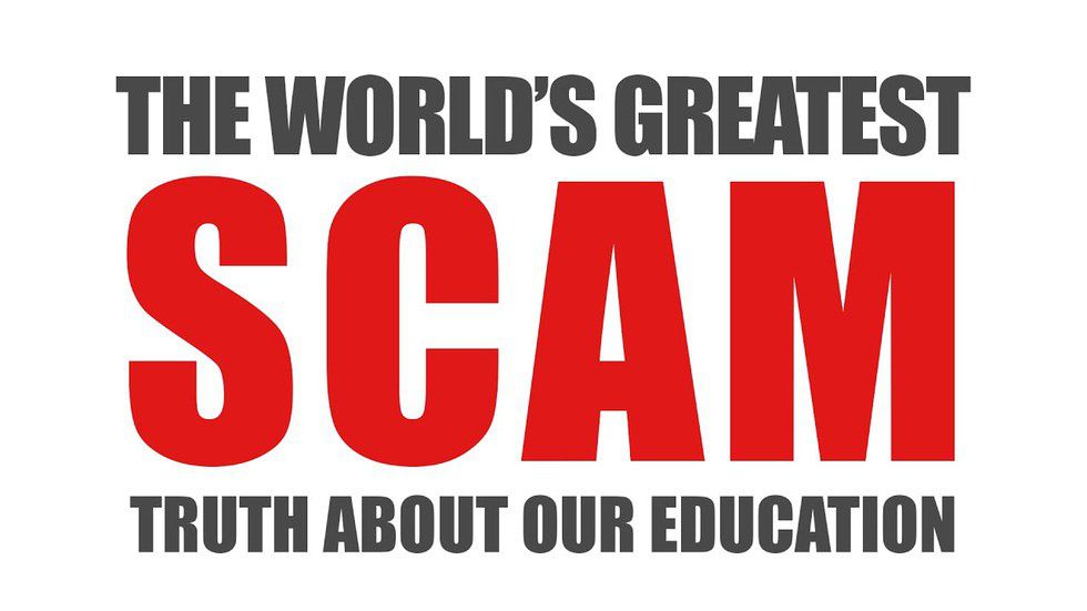 The Scam Of Our Education System