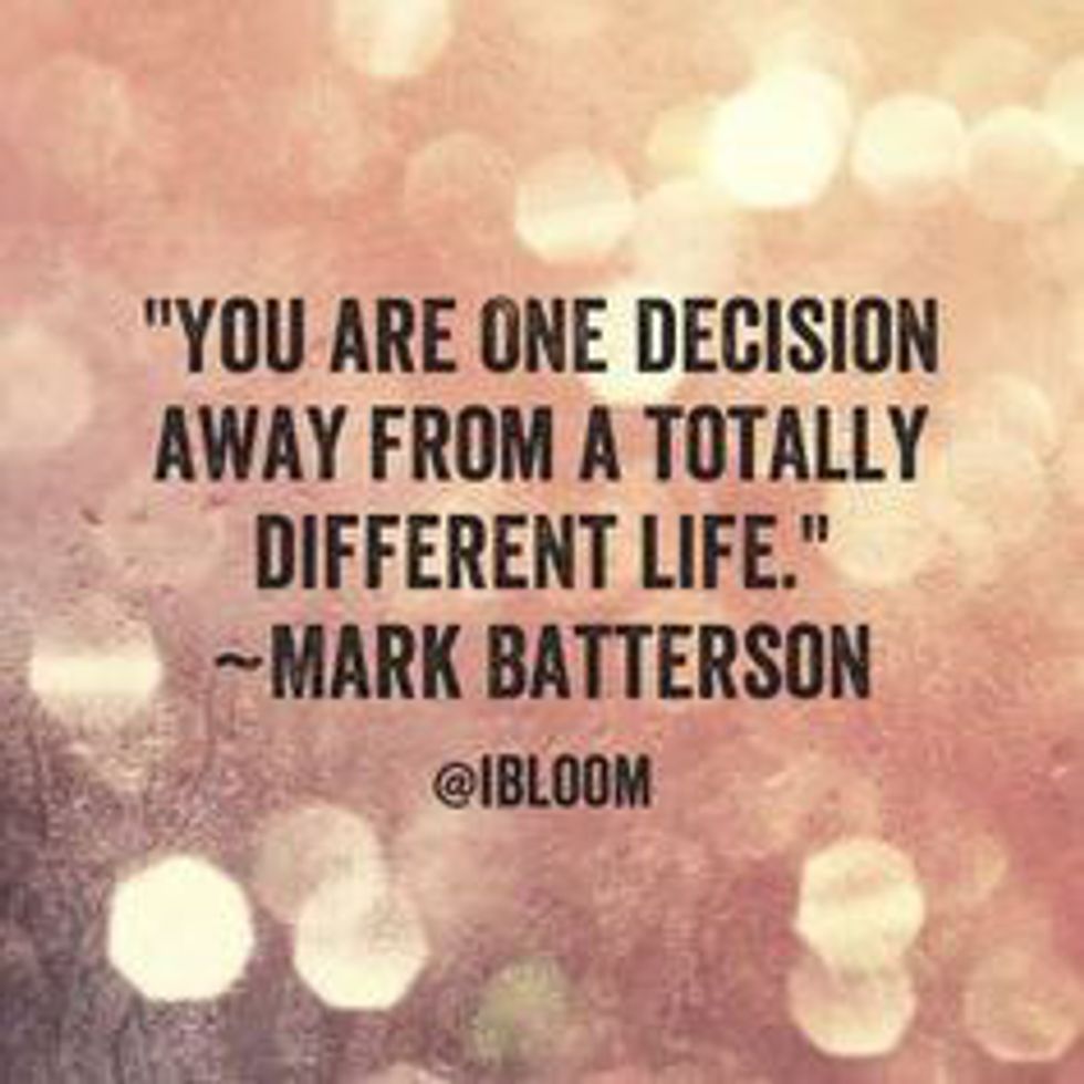 18 Quotes For Every 18-Year-Old About Making Hard Decisions