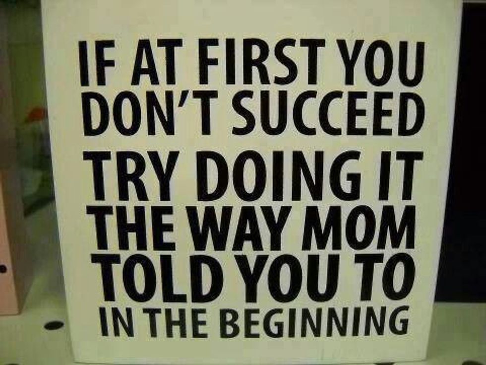 21 Things My Mom Was Always Right About