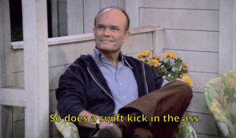 All The Times Red Forman Threatened To Put His Foot In Someone's A**