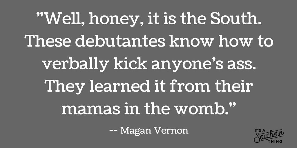 11 quotes about Southern women that are just so true - It's a Southern ...