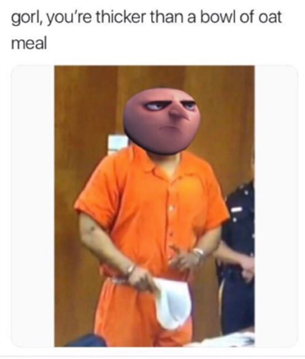 Literally Just 17 Funny "Gorl" Memes