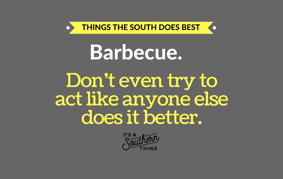 15 things the South does best - It's a Southern Thing