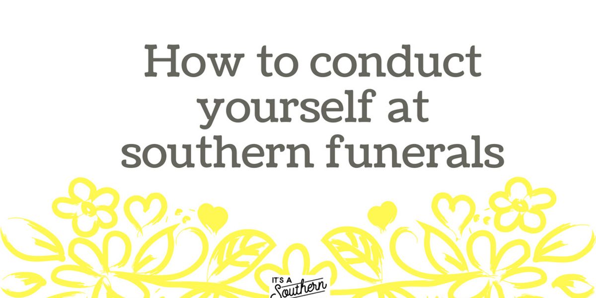 How to conduct yourself at a Southern funeral - It's a Southern Thing