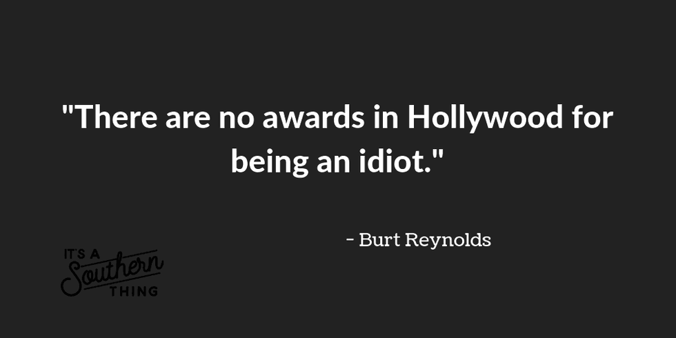 Burt Reynolds quotes we love - It's a Southern Thing