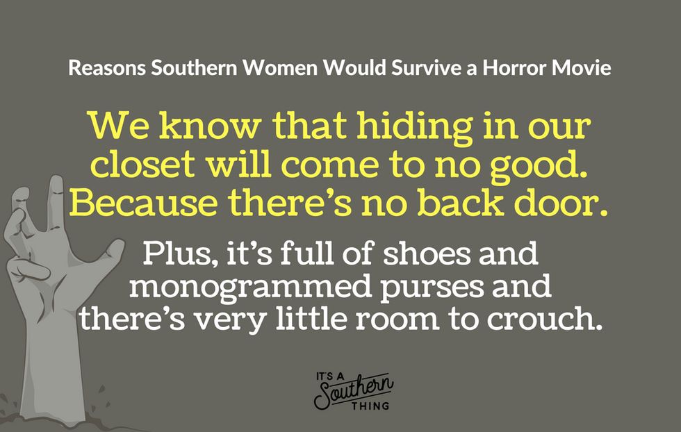 10 reasons Southern women will always survive a horror movie - It's a ...