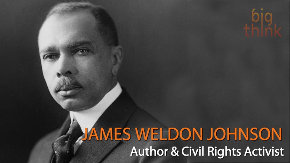 James Weldon Johnson: Judge a Nation By Its Best, Not Its Worst - Big Think