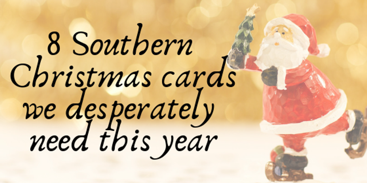 8 Southern Christmas cards we desperately need this year - It's a ...