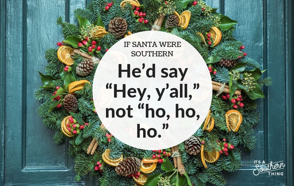 If Santa Claus were Southern - It's a Southern Thing