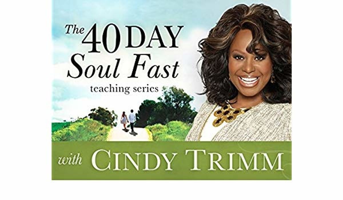 The 40-Day Soul Fast by Dr. Cindy Trimm - xoNecole