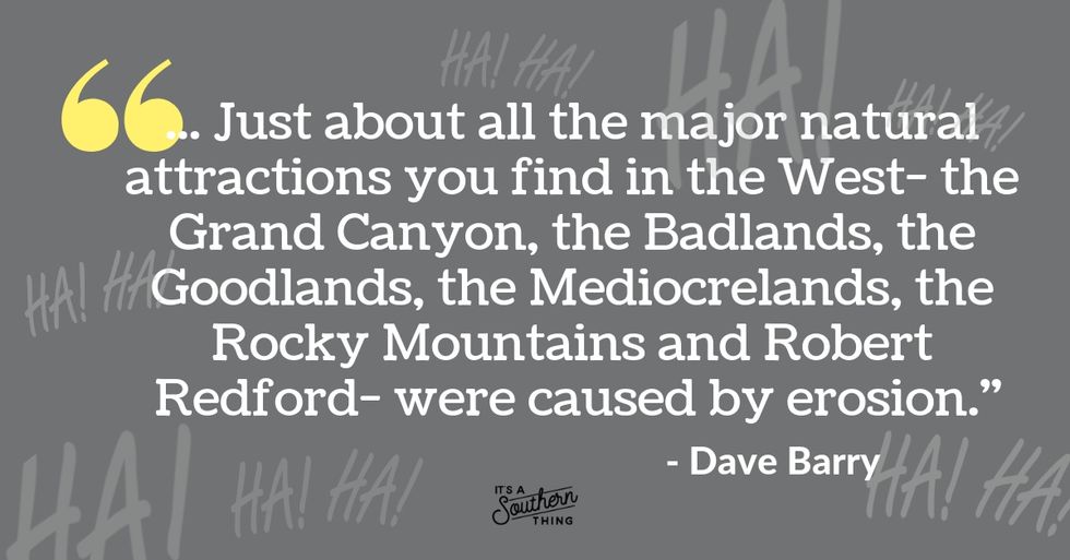 25 Dave Barry quotes that will make milk shoot from your nose - It's a ...