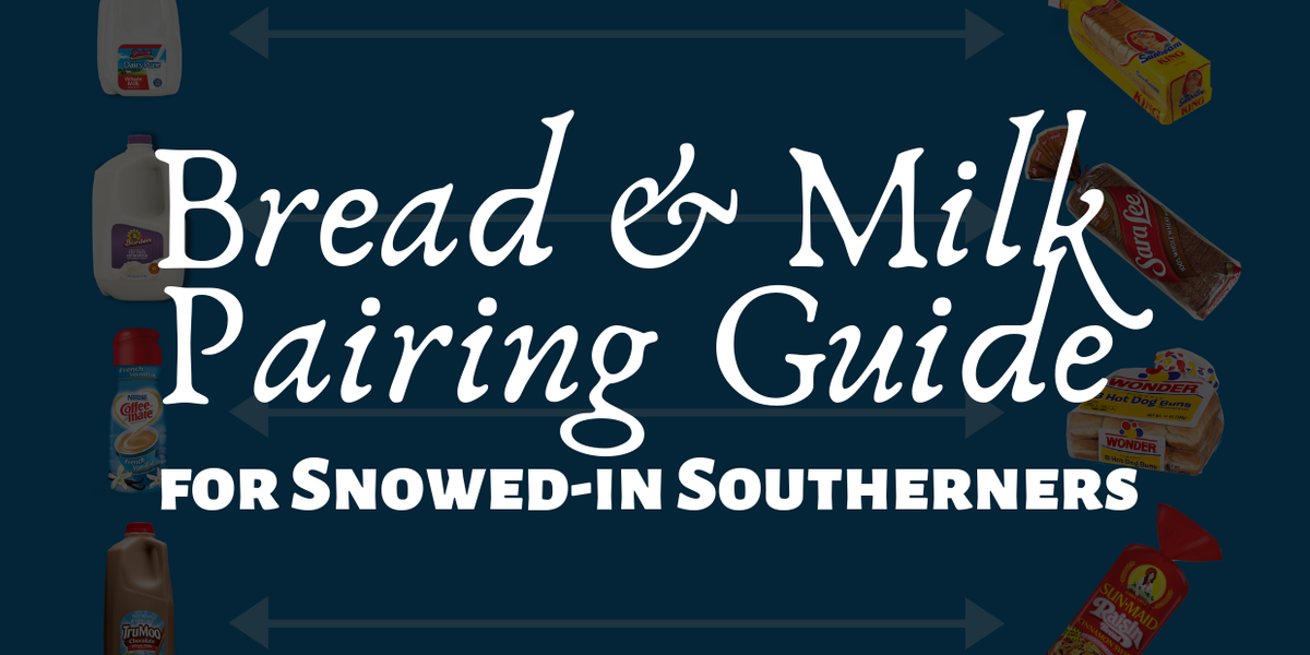 The ultimate bread & milk pairing guide for snowed-in Southerners - It ...