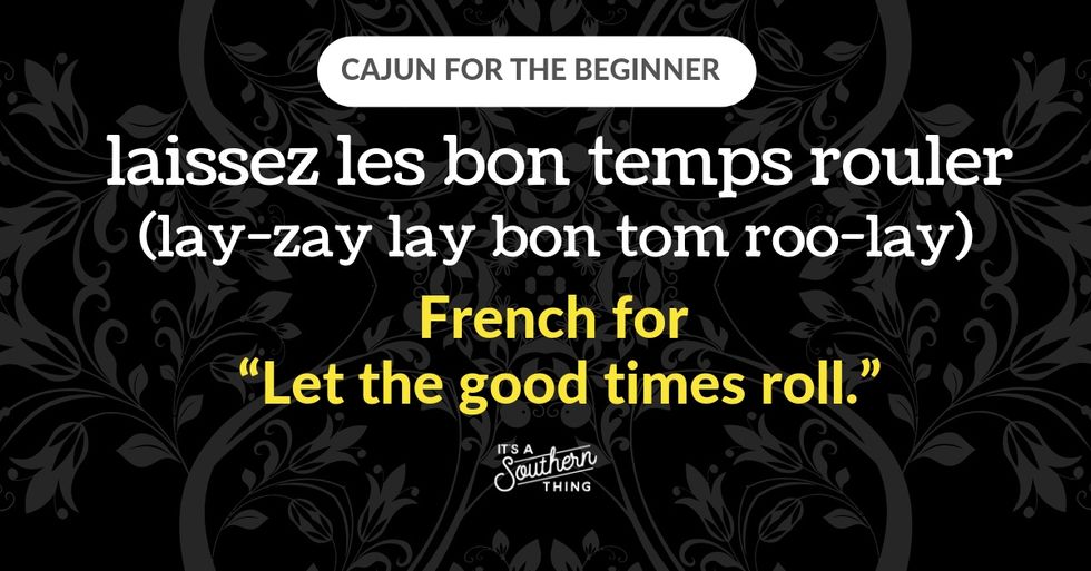 A Beginner s Guide To Cajun Phrases It s A Southern Thing a-beginner-s-guide-to-cajun-phrases-it-s-a-southern-thing