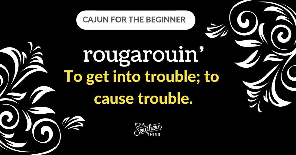 A beginner's guide to Cajun phrases - It's a Southern Thing
