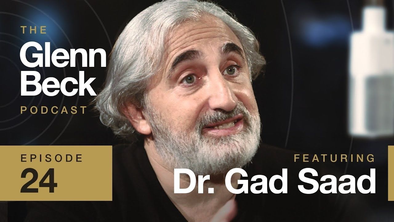 Dr. Gad Saad | Episode 24 - Glenn Beck
