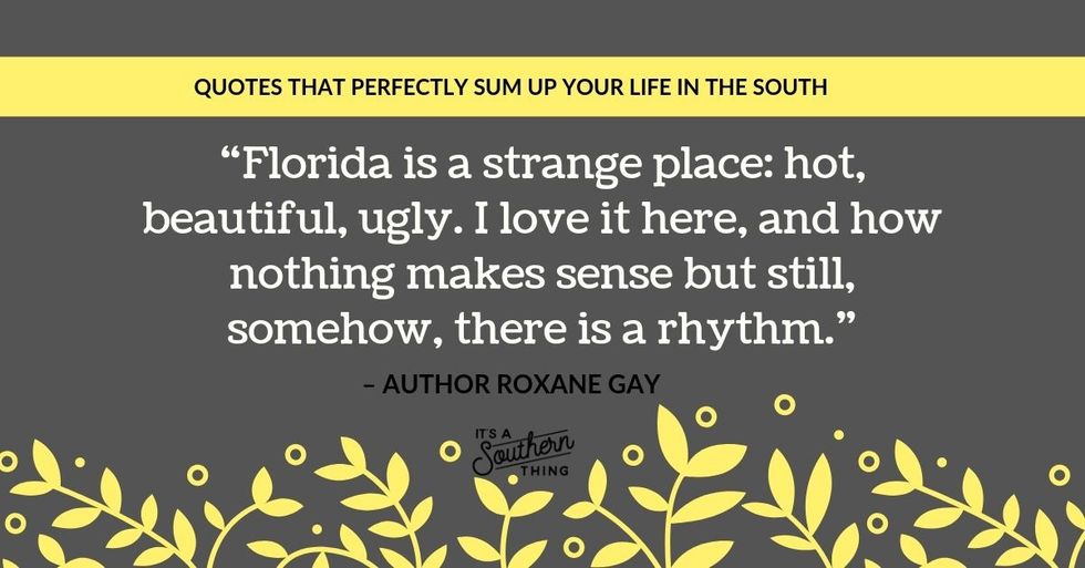 These quotes perfectly sum up life in your Southern state - It's a ...