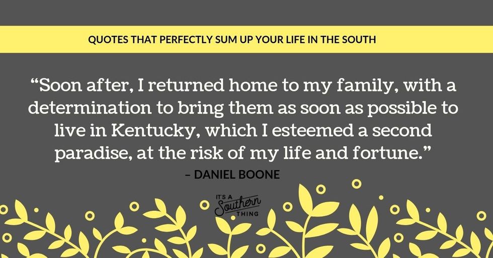 These quotes perfectly sum up life in your Southern state - It's a ...