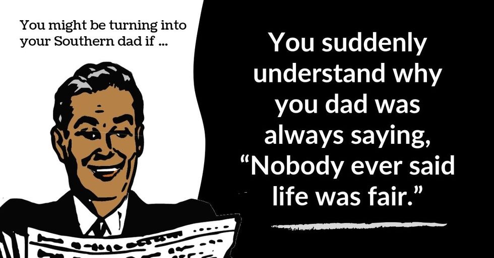 21 signs you're turning into your Southern dad - It's a Southern Thing