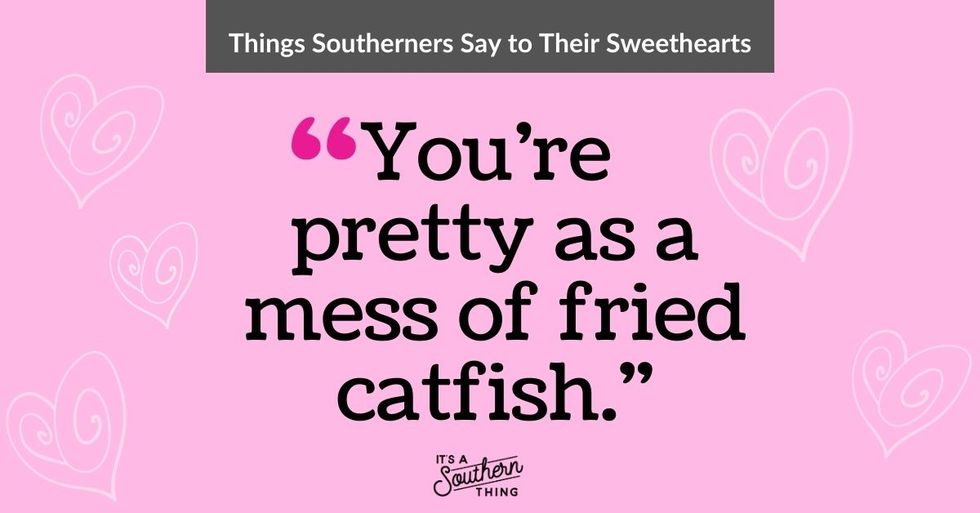 Things Southerners say to their sweethearts - It's a Southern Thing