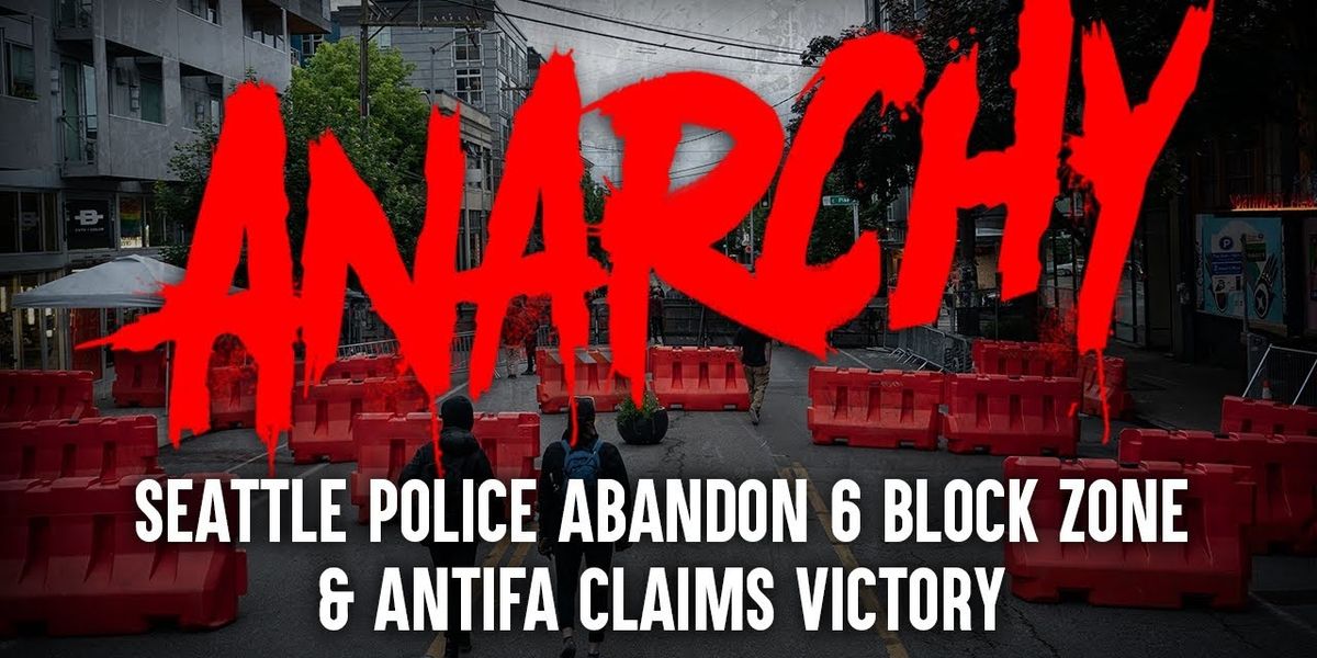 SEATTLE POLICE ABANDON PRECINCT: Far-left radicals, Antifa claim ...