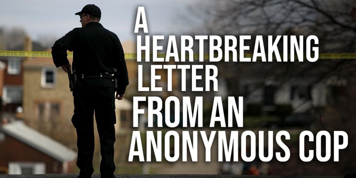 POWERFUL: Anonymous police officer sends emotional letter detailing ...