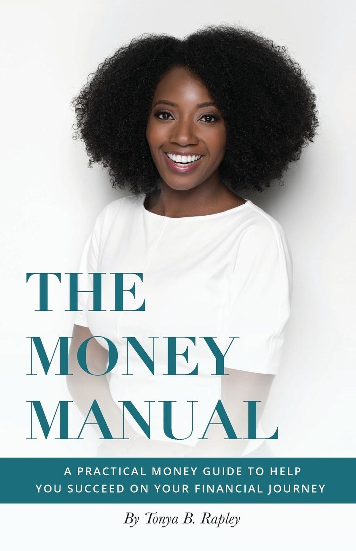 The Money Manual: A Practical Money Guide to Help You Succeed on Your ...