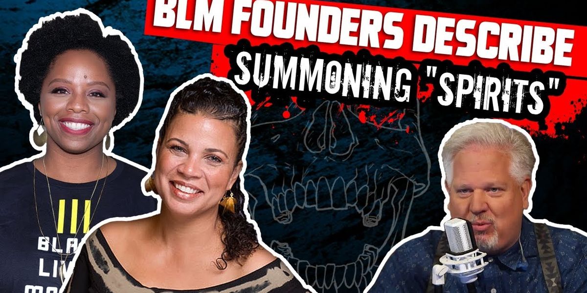 Listen to BLM founders ADMIT they invite spirits of the dead to help ...