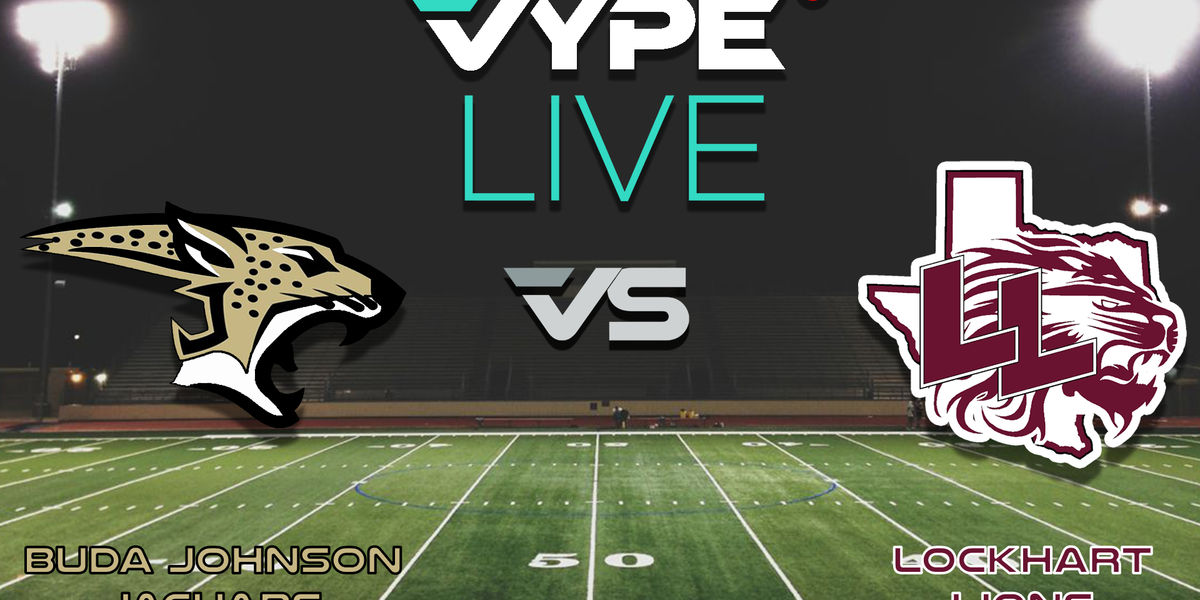 VYPE Live High School Football: Buda Johnson vs. Lockhart - VYPE