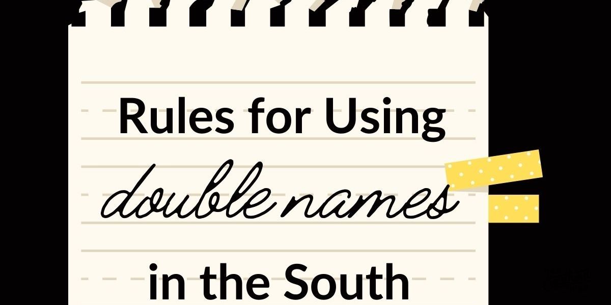 A Southerner’s rules for using double names - It's a Southern Thing