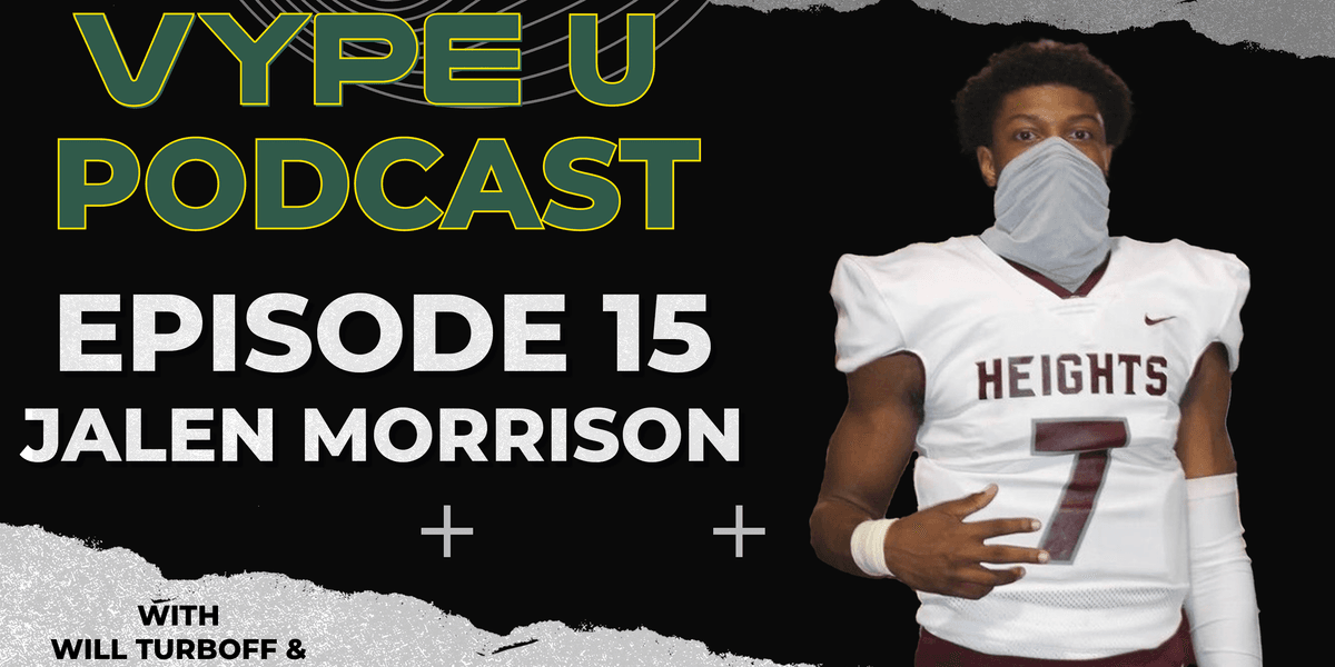 VYPE U Podcast- Episode 15: Jalen Morrison - VYPE