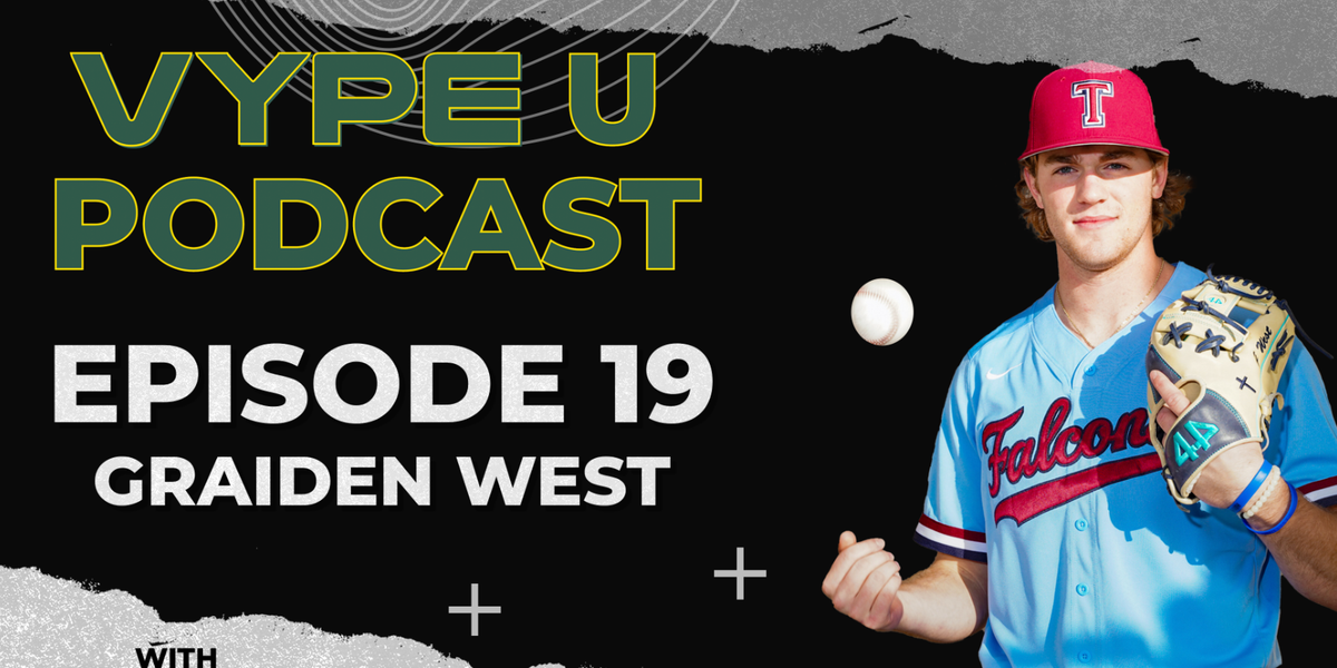 VYPE U Podcast- Episode 19: Graiden West - VYPE