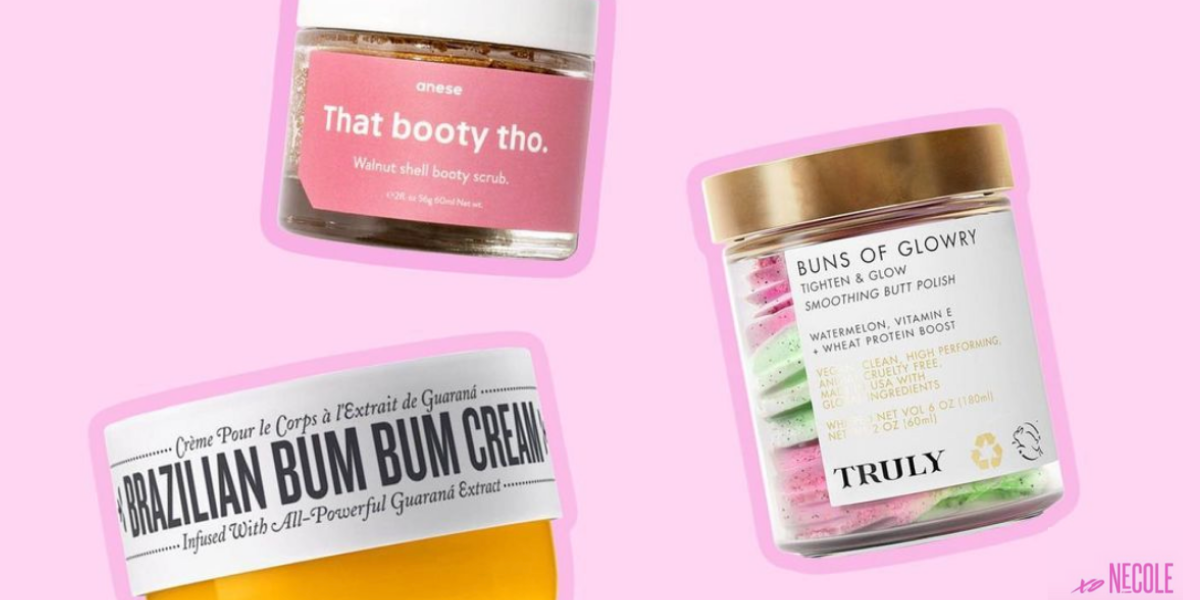 Best Butt Masks & Skincare Products You Need - xoNecole
