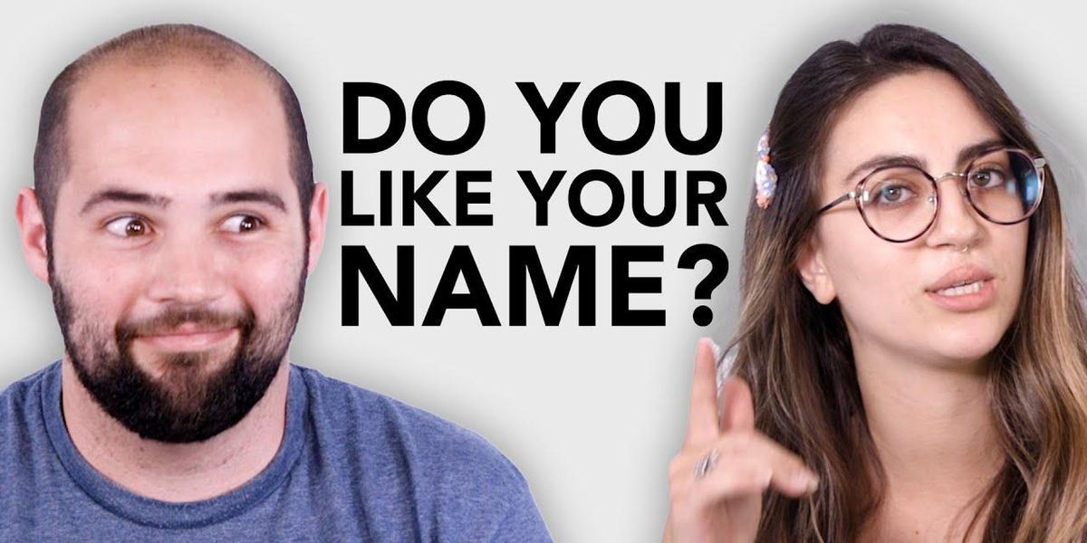 Do you like your name? We asked folks this question, and here's what ...