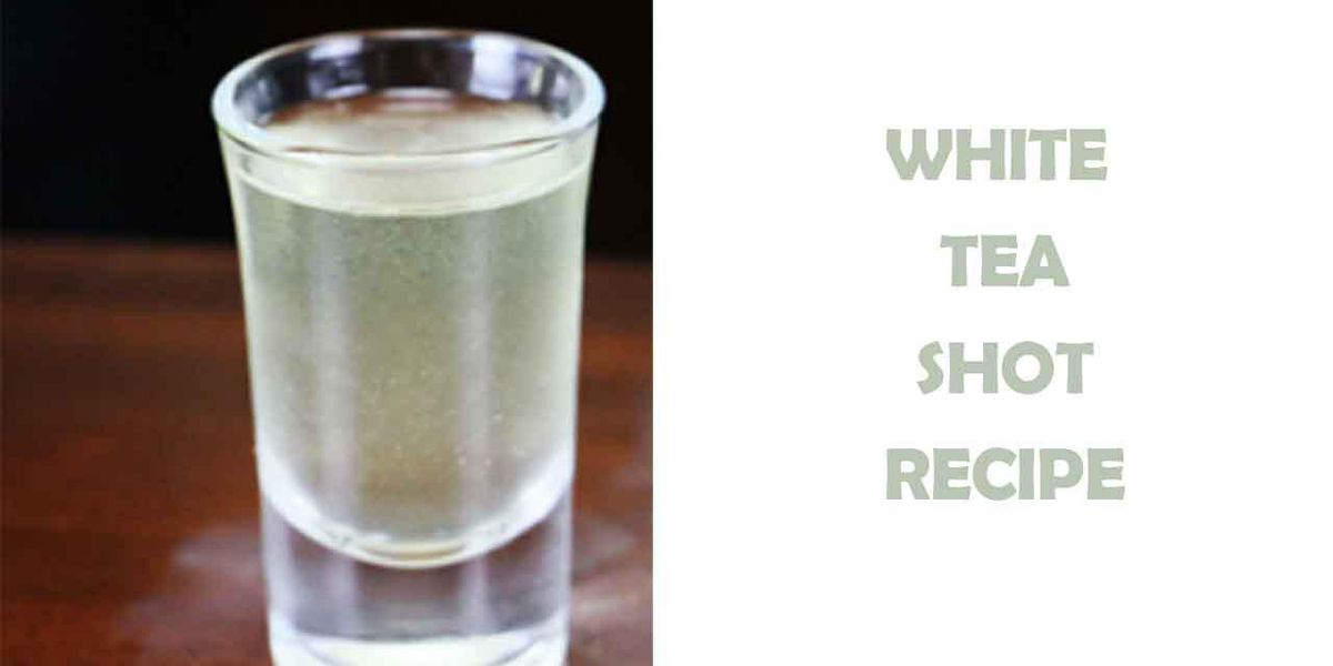 White tea Shot - My Recipe Magic
