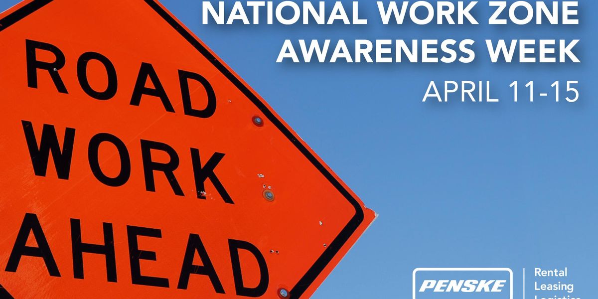 Awareness Campaign Promotes Safety in Work Zones - Penske