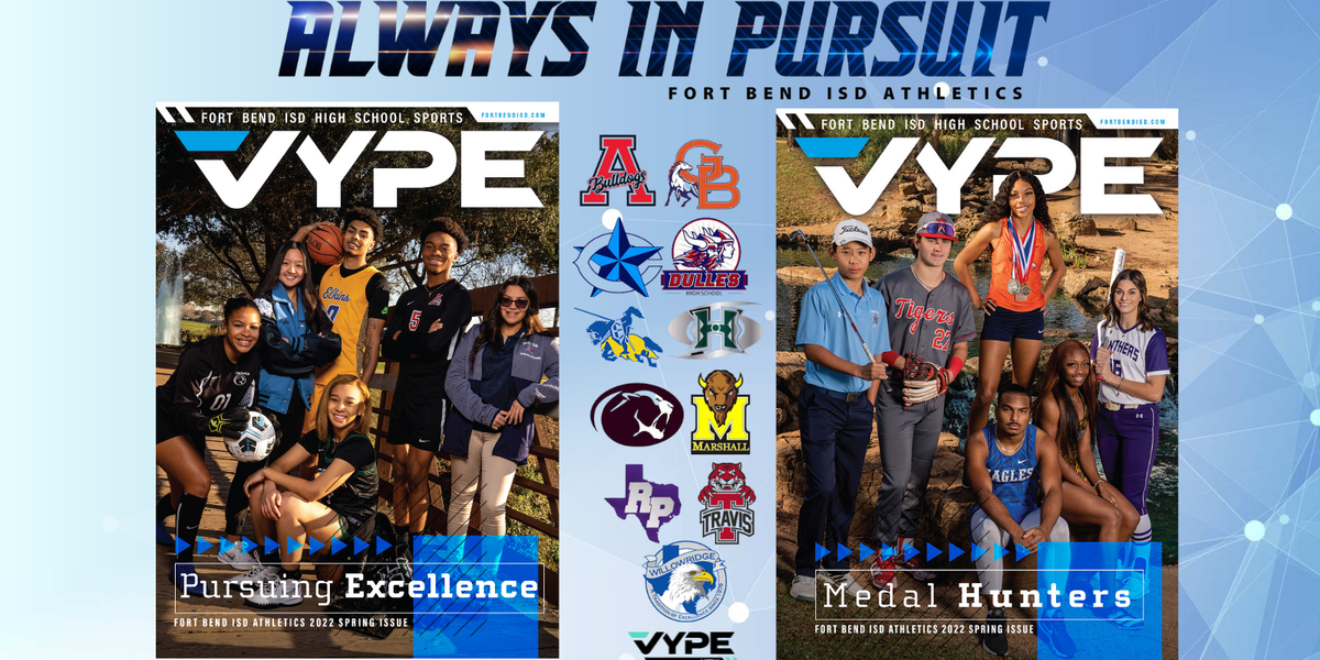 VYPE Fort Bend ISD 2022 Spring Edition - VYPE