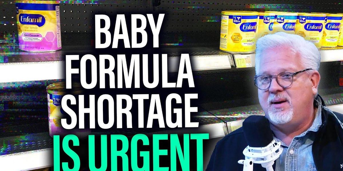 Where’s Biden’s plan to fix baby formula shortages NOW? - Glenn Beck