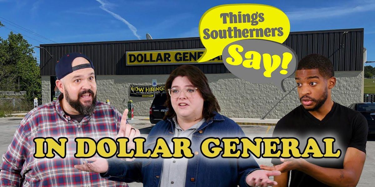 Things we say at Dollar General - It's a Southern Thing