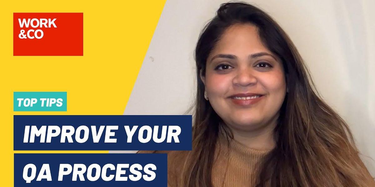 How To Develop A Robust Quality Assurance Process - Top Tips ...