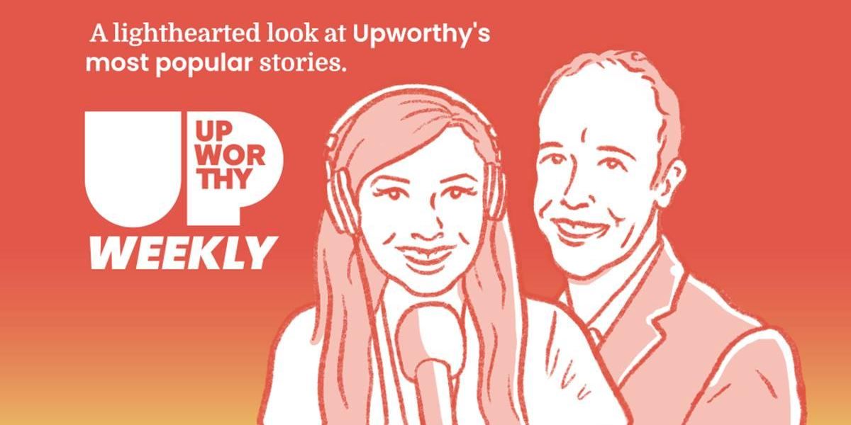 Upworthy Weekly podcast for August 27, 2022 - Upworthy