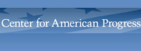 Center for American Progress (CAP) | Organization | Common Dreams