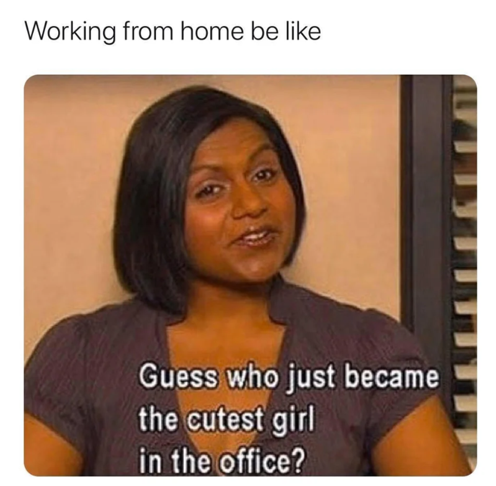 20 Funny Work-From-Home Memes - PowerToFly Blog 20 Funny Work-From-Home Memes - PowerToFly Blog