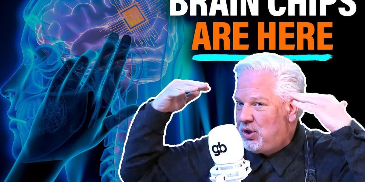 The TERRIFYING & AMAZING realities of brain chip implants - Glenn Beck