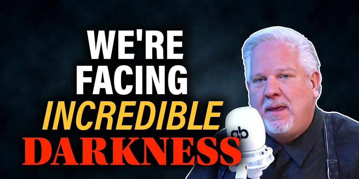 Glenn: THIS is our current battle & it’s NOT about politics - Glenn Beck